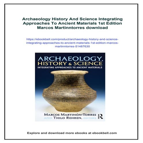 Archaeology History And Science Integrating Approaches To Ancient ...