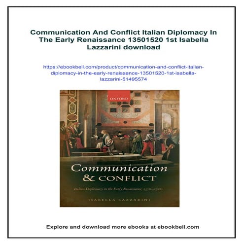 Communication And Conflict Italian Diplomacy In The Early Renaissance ...