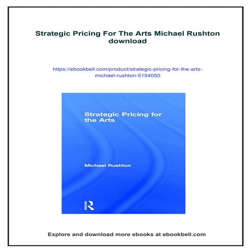 Strategic Pricing For The Arts Michael Rushton | PDF