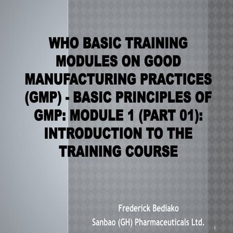 BASIC GMP TRAINING ; WHO MODULE | PPT