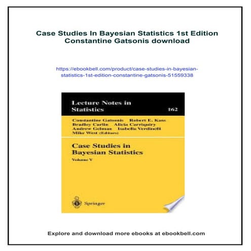 Case Studies In Bayesian Statistics 1st Edition Constantine Gatsonis | PDF