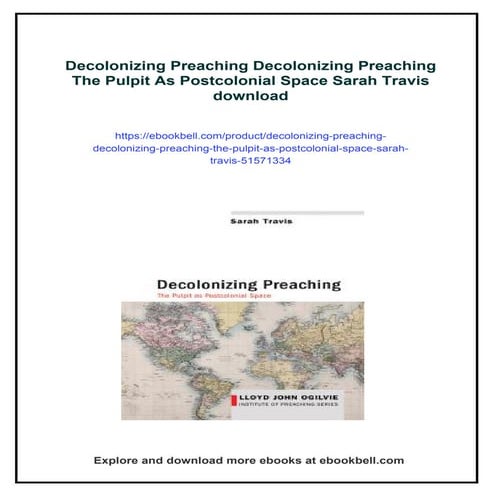 Decolonizing Preaching Decolonizing Preaching The Pulpit As Postcolonial Space Sarah Travis | PDF