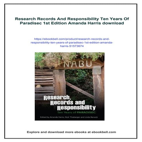 Research Records And Responsibility Ten Years Of Paradisec 1st Edition Amanda Harris | PDF