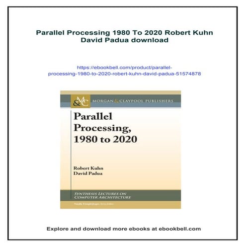 Parallel Processing 1980 To 2020 Robert Kuhn David Padua | PDF
