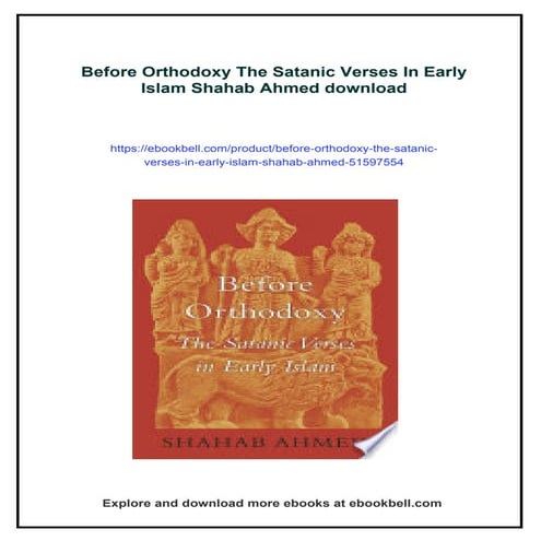 Before Orthodoxy The Satanic Verses In Early Islam Shahab Ahmed | PDF
