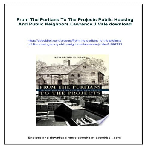 From The Puritans To The Projects Public Housing And Public Neighbors ...