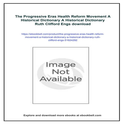 The Progressive Eras Health Reform Movement A Historical Dictionary A ...