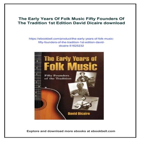 The Early Years Of Folk Music Fifty Founders Of The Tradition 1st ...