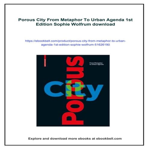 Porous City From Metaphor To Urban Agenda 1st Edition Sophie Wolfrum | PDF