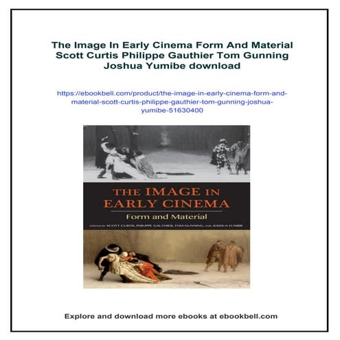 The Image In Early Cinema Form And Material Scott Curtis Philippe ...