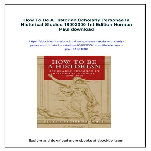 How To Be A Historian Scholarly Personae In Historical Studies 18002000 ...