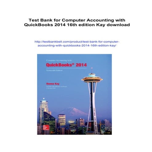 Test Bank for Computer Accounting with QuickBooks 2014 16th edition Kay ...