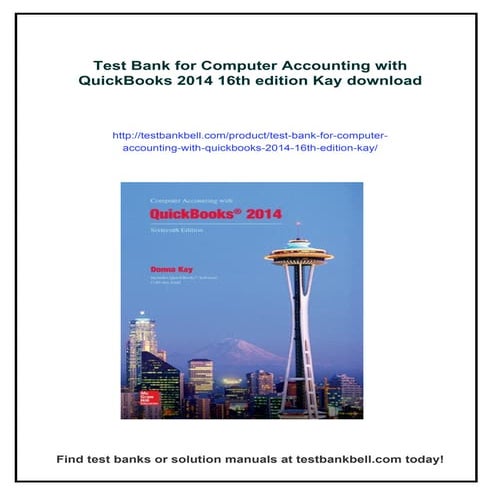 Test Bank for Computer Accounting with QuickBooks 2014 16th edition Kay ...