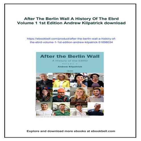 After The Berlin Wall A History Of The Ebrd Volume 1 1st Edition Andrew ...