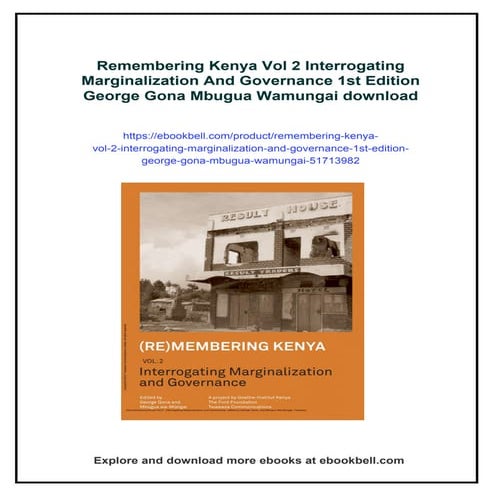Remembering Kenya Vol 2 Interrogating Marginalization And Governance ...