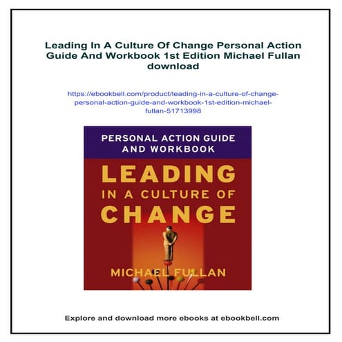 Leading In A Culture Of Change Personal Action Guide And Workbook 1st ...