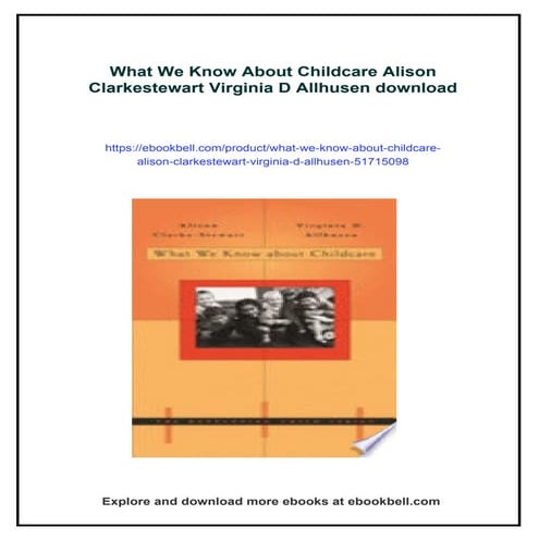 What We Know About Childcare Alison Clarkestewart Virginia D Allhusen | PDF