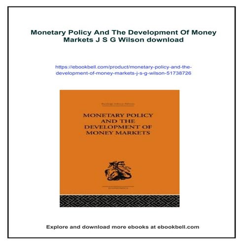 Monetary Policy And The Development Of Money Markets J S G Wilson | PDF