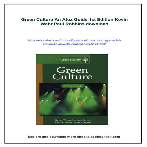 Green Culture An Atoz Guide 1st Edition Kevin Wehr Paul Robbins | PDF