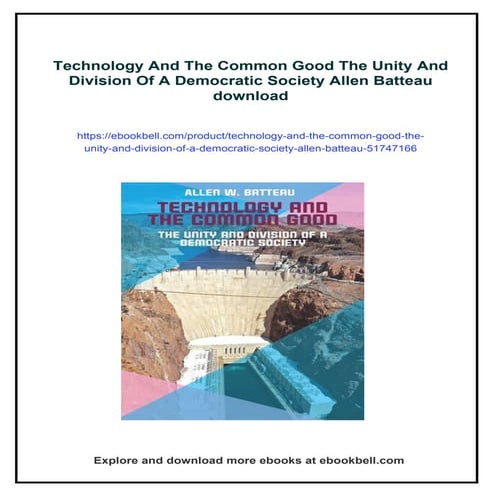 Technology And The Common Good The Unity And Division Of A Democratic ...