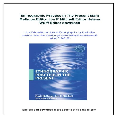 Ethnographic Practice In The Present Marit Melhuus Editor Jon P ...