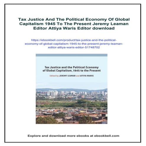 Tax Justice And The Political Economy Of Global Capitalism 1945 To The ...