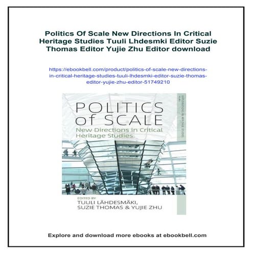 Politics Of Scale New Directions In Critical Heritage Studies Tuuli ...
