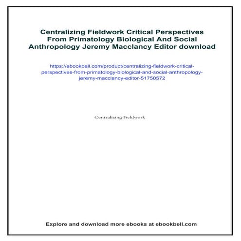 Centralizing Fieldwork Critical Perspectives From Primatology ...