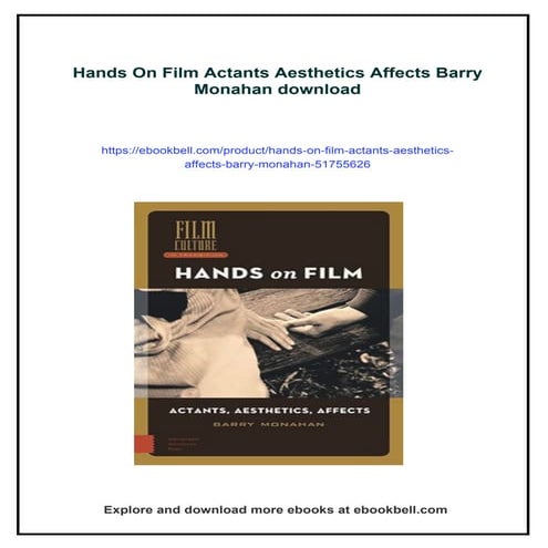 Hands On Film Actants Aesthetics Affects Barry Monahan | PDF