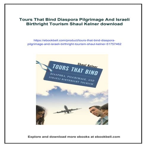 Tours That Bind Diaspora Pilgrimage And Israeli Birthright Tourism ...