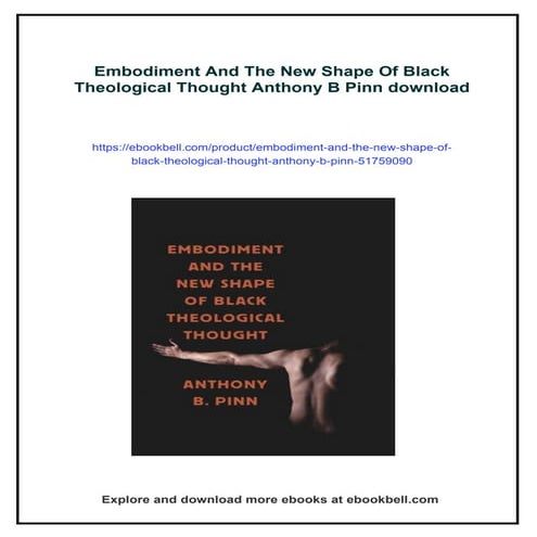 Embodiment And The New Shape Of Black Theological Thought Anthony B ...