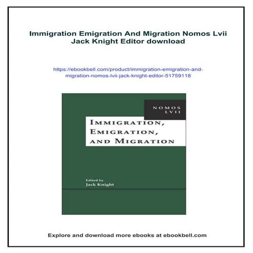 Immigration Emigration And Migration Nomos Lvii Jack Knight Editor | PDF