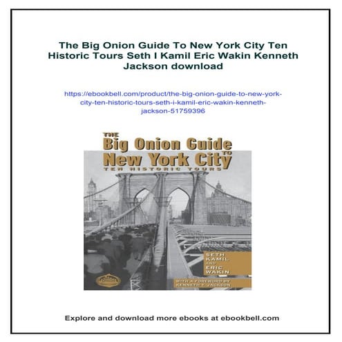 The Big Onion Guide To New York City Ten Historic Tours Seth I Kamil ...