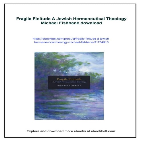 Fragile Finitude A Jewish Hermeneutical Theology Michael Fishbane | PDF