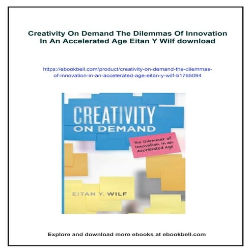 Creativity On Demand The Dilemmas Of Innovation In An Accelerated Age ...