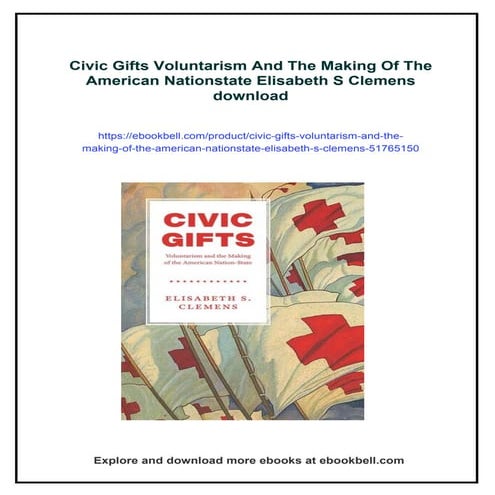 Civic Gifts Voluntarism And The Making Of The American Nationstate ...
