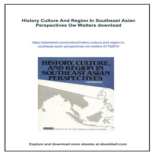 History Culture And Region In Southeast Asian Perspectives Ow Wolters | PDF