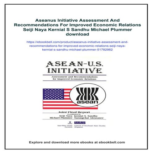 Aseanus Initiative Assessment And Recommendations For Improved Economic Relations Seiji Naya ...