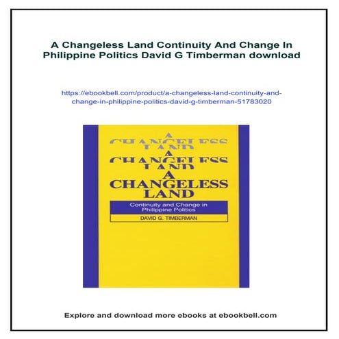 A Changeless Land Continuity And Change In Philippine Politics David G ...