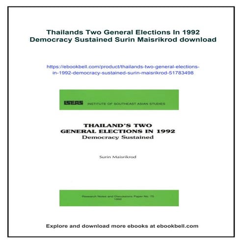 Thailands Two General Elections In 1992 Democracy Sustained Surin Maisrikrod | PDF