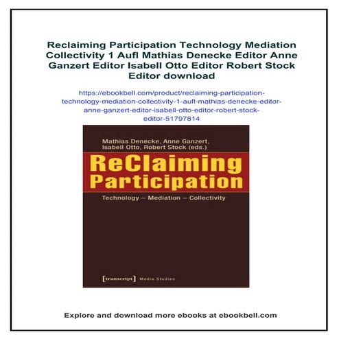 Reclaiming Participation Technology Mediation Collectivity 1 Aufl ...