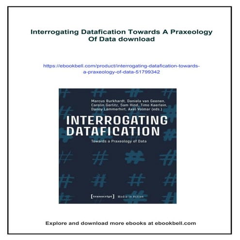 Interrogating Datafication Towards A Praxeology Of Data | PDF