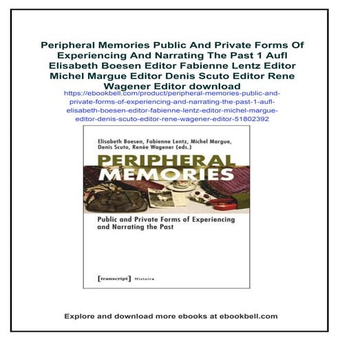Peripheral Memories Public And Private Forms Of Experiencing And ...