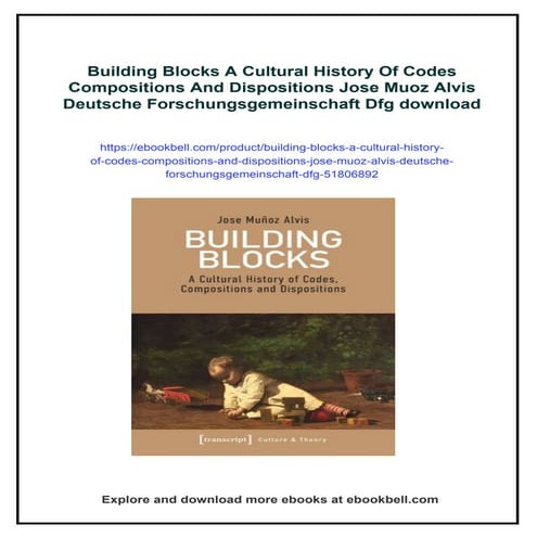 Building Blocks A Cultural History Of Codes Compositions And ...
