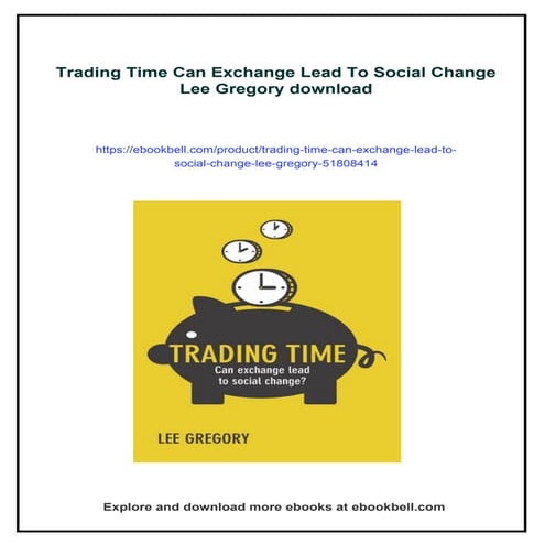 Trading Time Can Exchange Lead To Social Change Lee Gregory | PDF