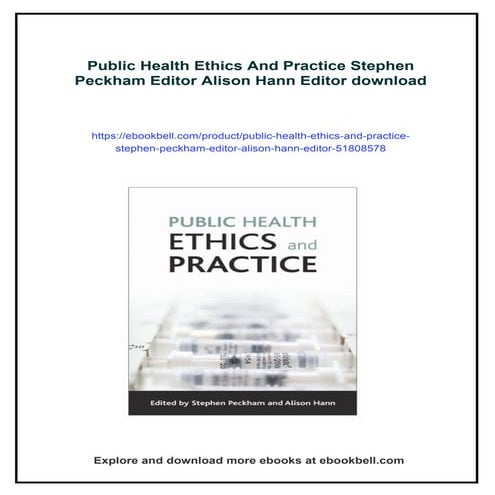 Public Health Ethics And Practice Stephen Peckham Editor Alison Hann ...