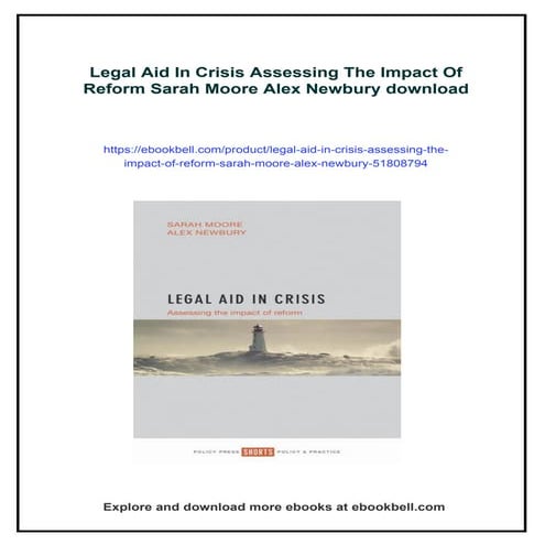 Legal Aid In Crisis Assessing The Impact Of Reform Sarah Moore Alex ...