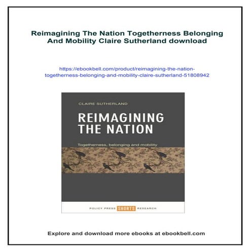 Reimagining The Nation Togetherness Belonging And Mobility Claire ...