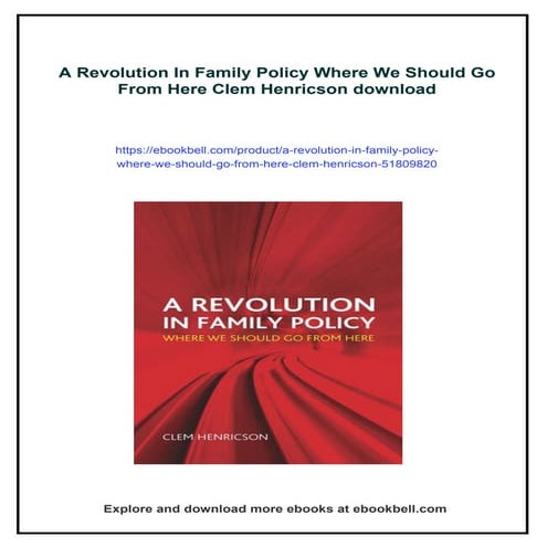 A Revolution In Family Policy Where We Should Go From Here Clem ...