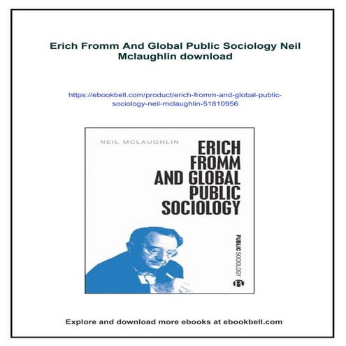 Erich Fromm And Global Public Sociology Neil Mclaughlin | PDF